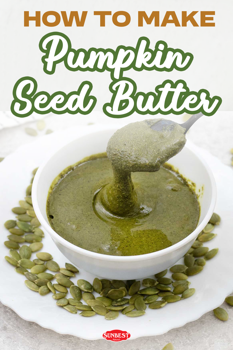 How To Make Pumpkin Seed Butter – Sunbest Natural